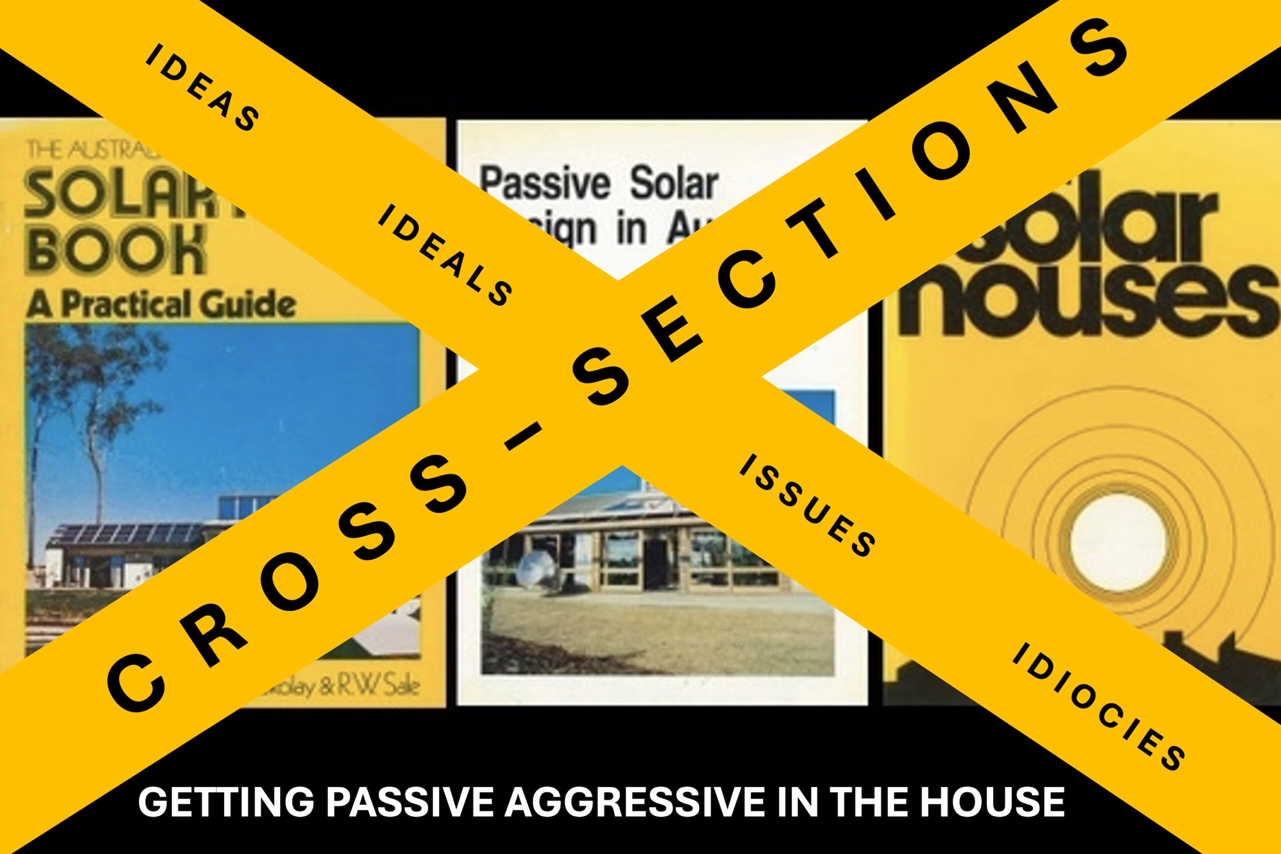 Getting passive-aggressive in the house | Architecture & Design